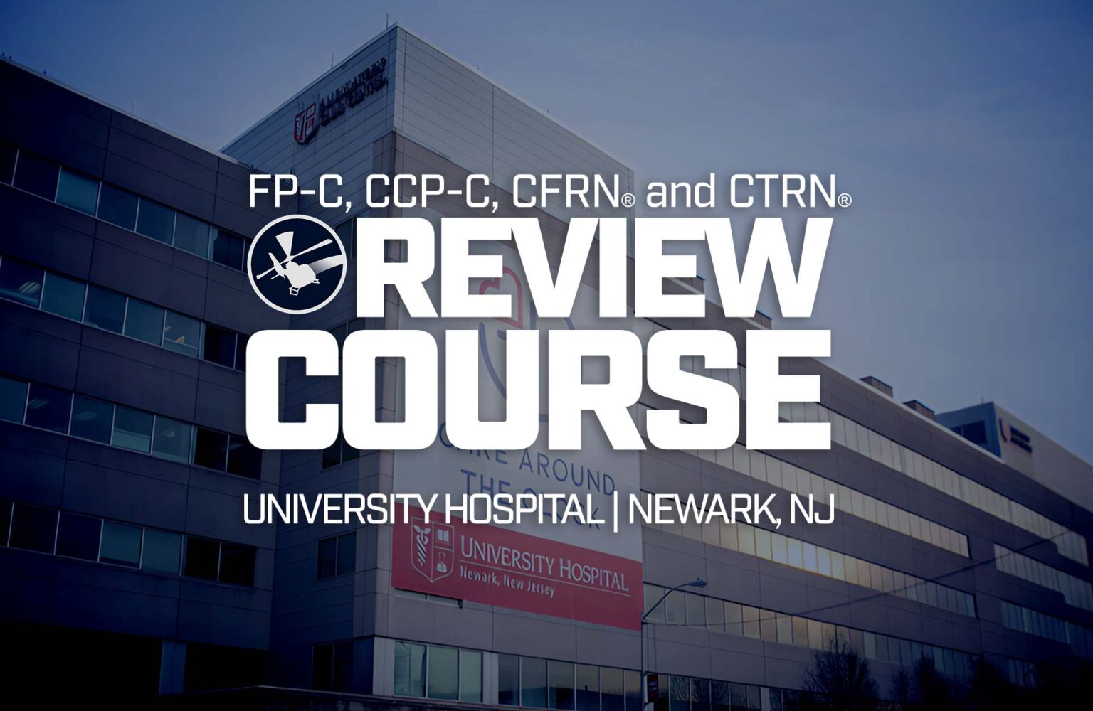 Newark, NJ | FP-C, CCP-C, CFRN® and CTRN® Exam Review Course – FlightBridgeED